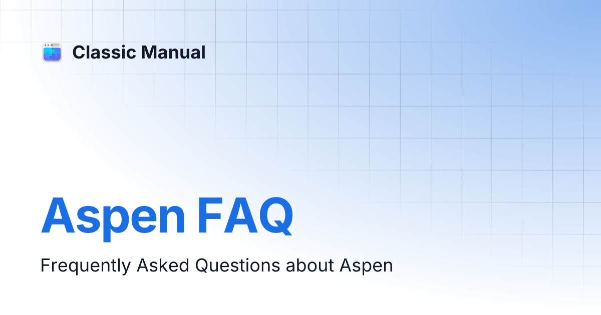 Aspen FAQ | Classic Manual