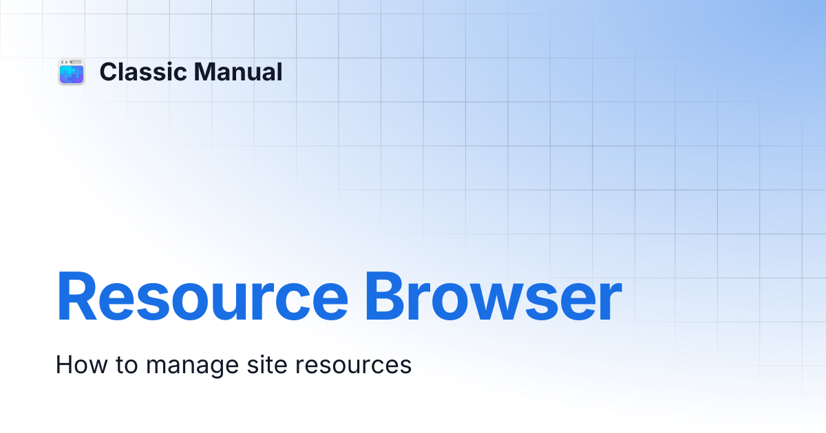 Resource Browser | Classic Manual