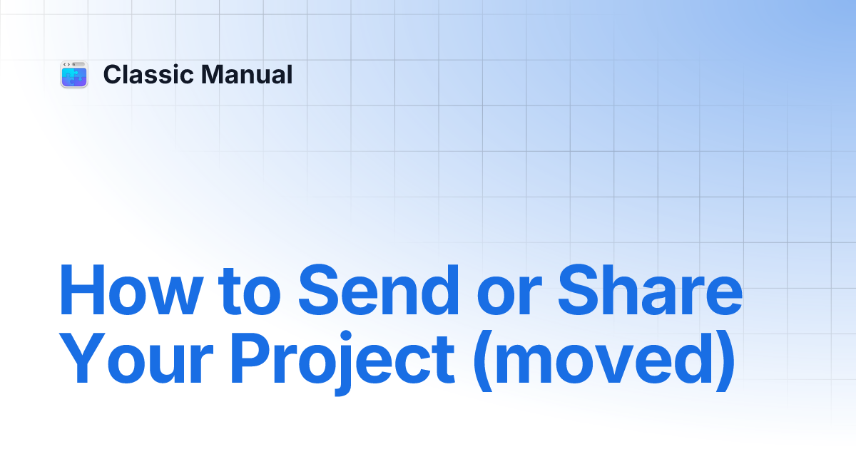 How to Send or Share Your Project (moved) | Classic Manual